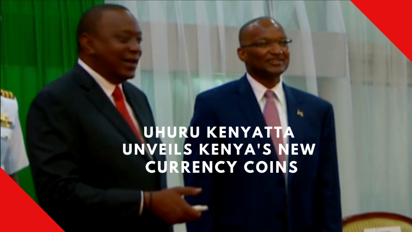 President Uhuru Kenyatta unveils Kenya’s new currency coins – Nairobi News
