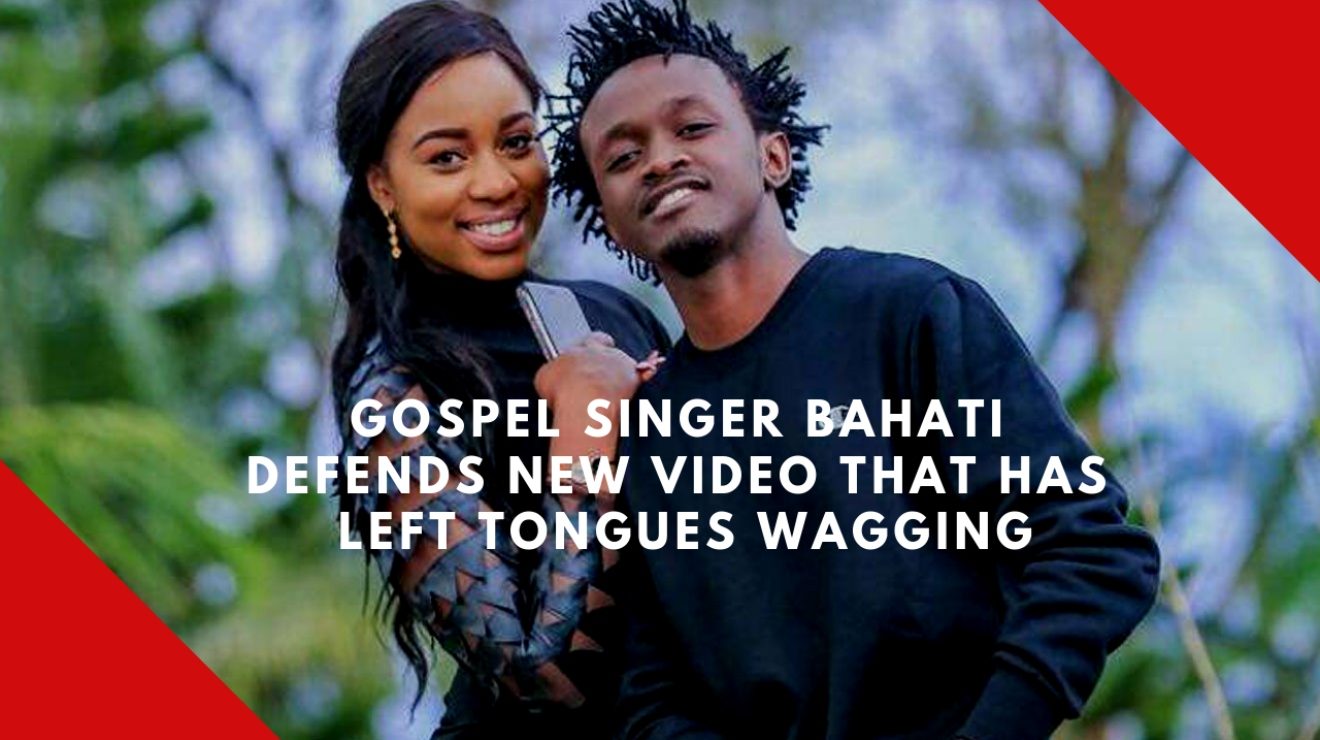 Gospel singer Bahati defends new video that has left tongues wagging ...
